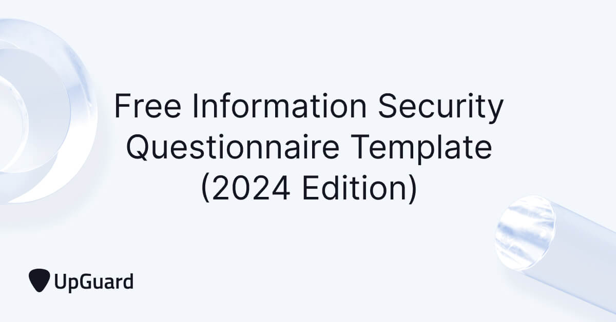 Free Infrastructure Security Questionnaire Template (2024 Edition) | UpGuard